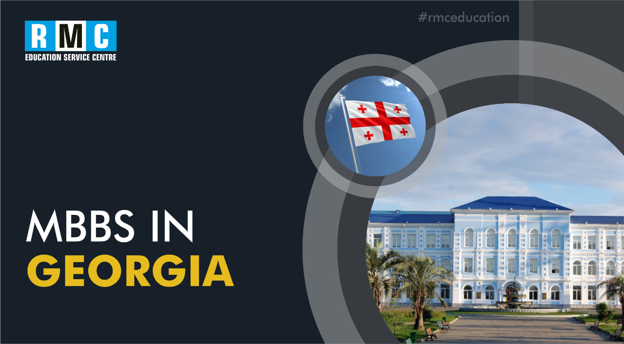 Study MBBS in Georgia 2024-25: Top Universities, Eligibility, Fees